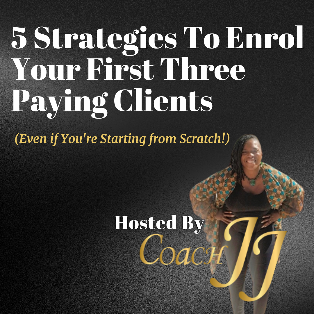 5 Strategies - THREE Clients - CouragewithJJ